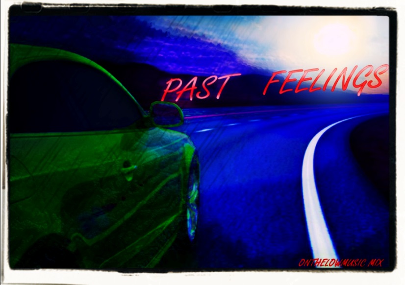 PAST FEELINGS (onthelowmusic mix) | ONTHELOWMUSIC